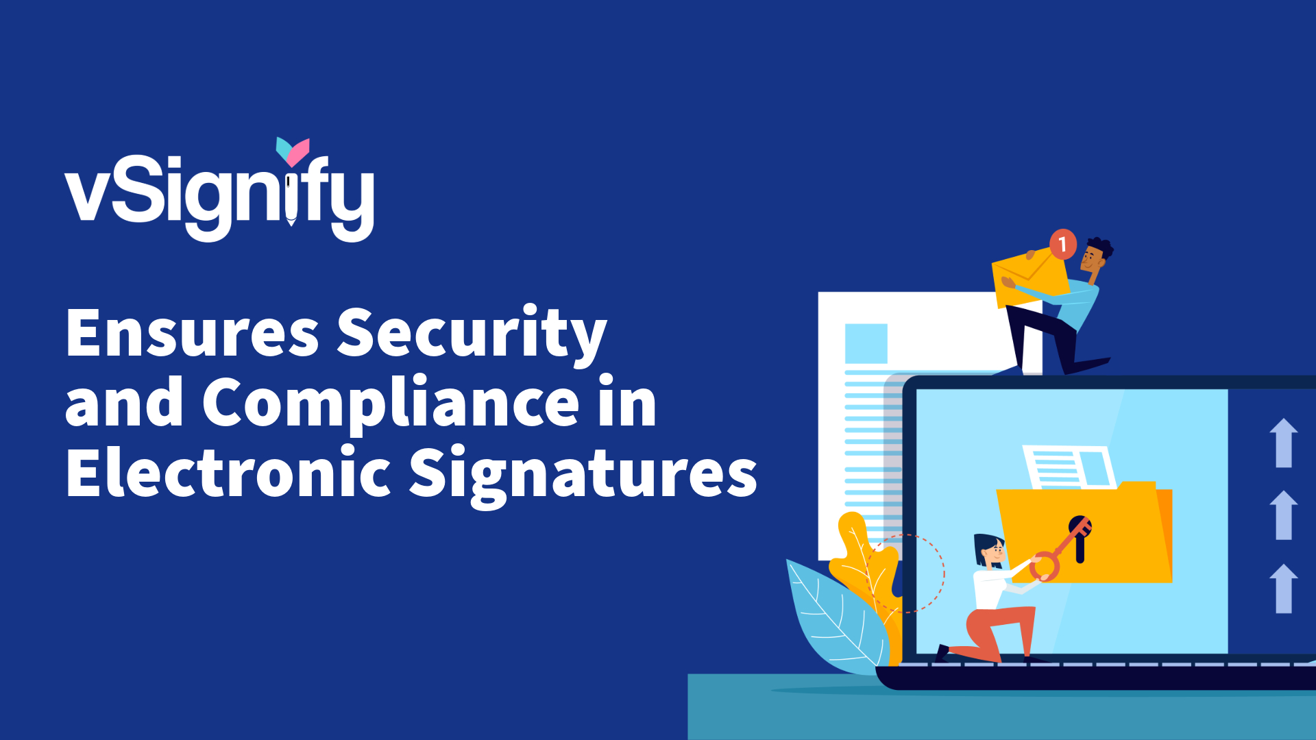 How vSignify Ensures Security and Compliance in Electronic Signatures ...